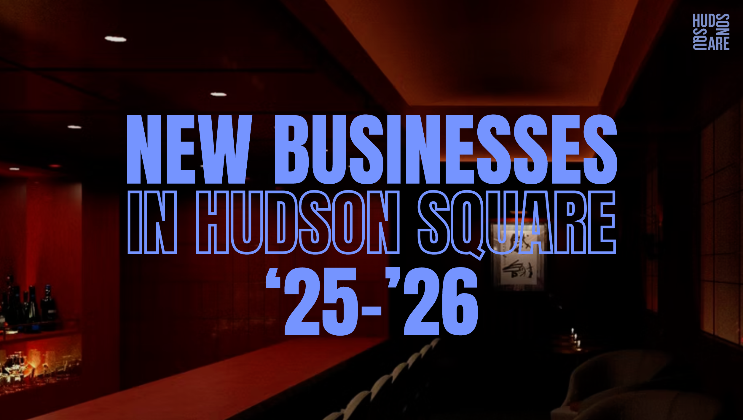 NEW Businesses in Hudson Square '25-'26 - Hudson Square Business ...